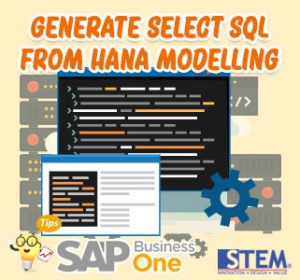 How to Generate Select SQL From Hana Modeling in SAP Business One?