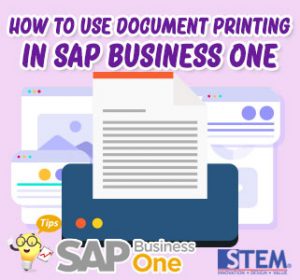 How To Use Document Printing In SAP Business One