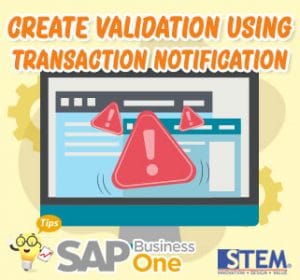 SAP B1 Transaction Notification Validation Tips