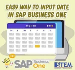 Easy Way to Input Date in SAP Business One