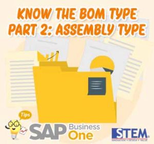 SAP Business One Assembly BOM – Part 2