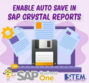 Enable Auto Save in SAP Crystal Reports